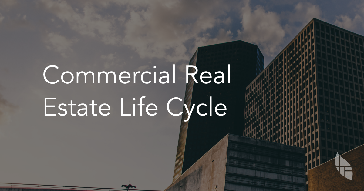 Commercial real estate life cycle. - SageStreet